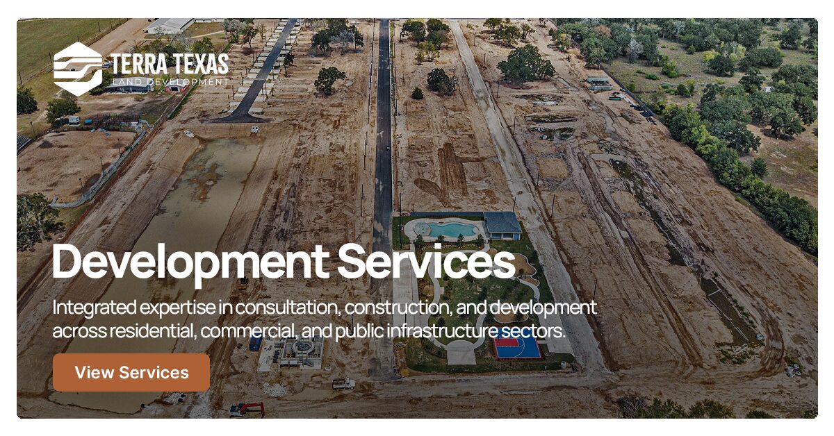 Professional Real Estate Land Development Services | Terra Texas Land Company